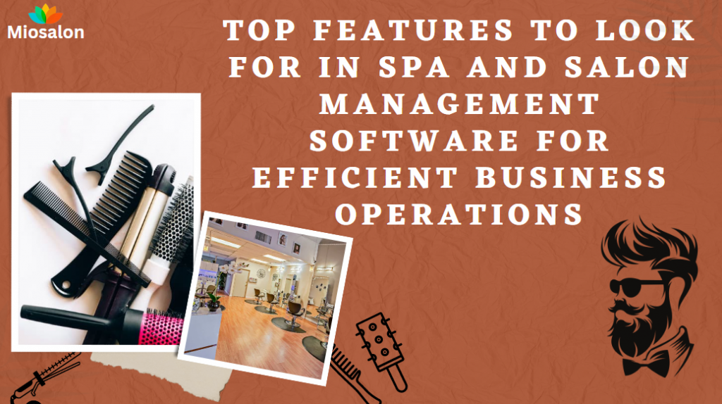 Top Features to Look for in Spa and Salon Management Software for ...