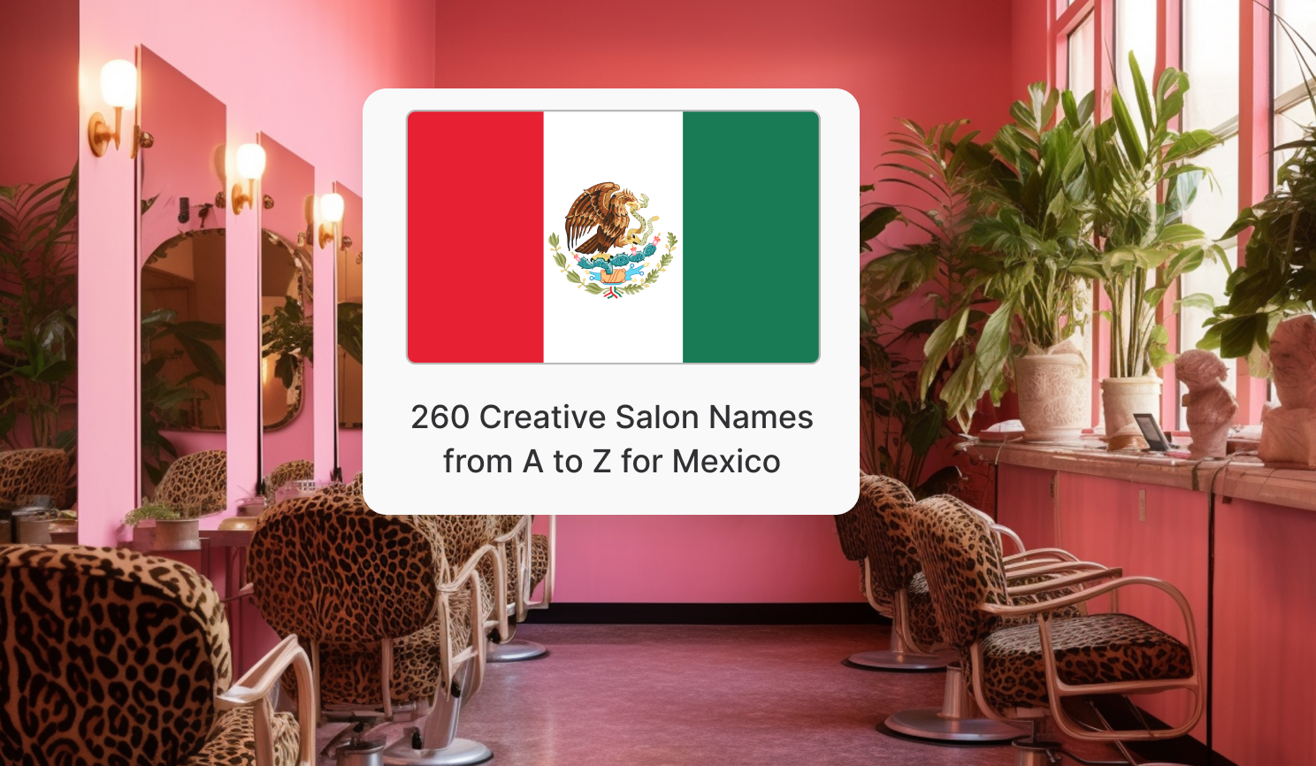 260 Creative Salon Names from A to Z for Mexico