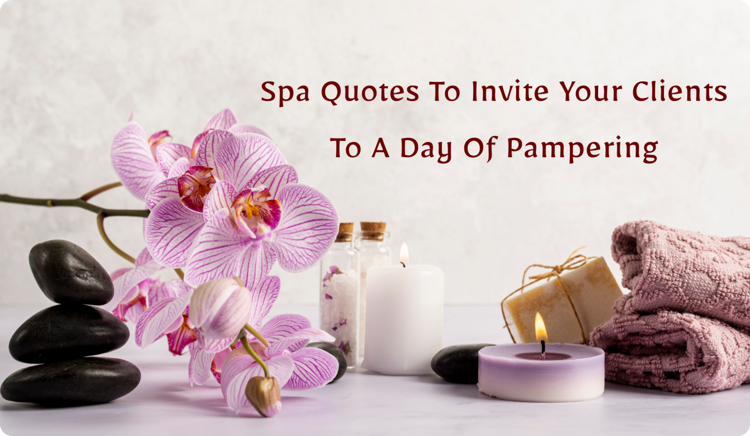25 Spa Quotes to Invite your Clients to a Day of Pampering