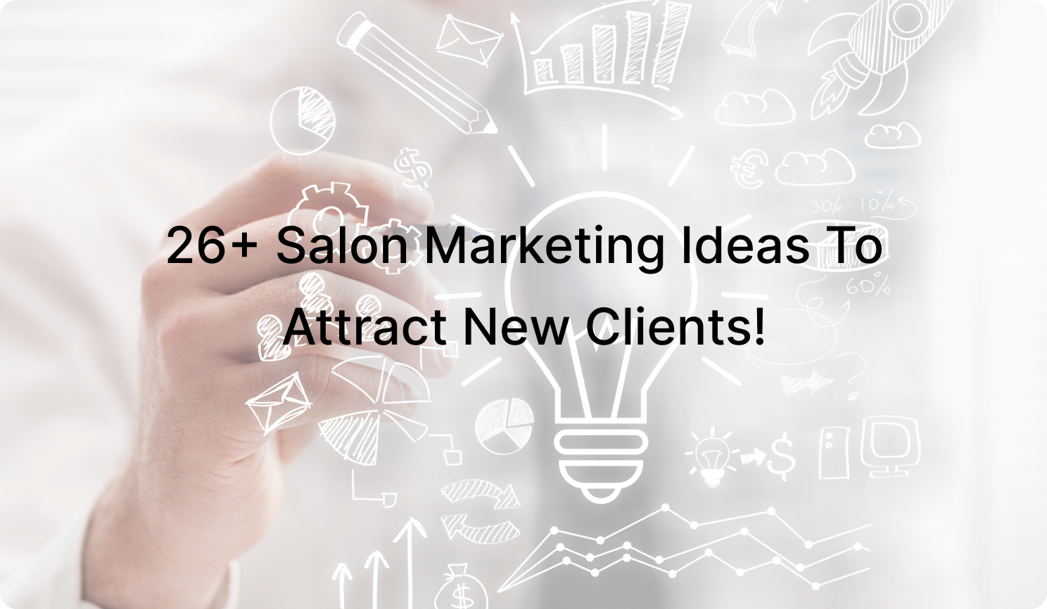 26+ Salon Marketing Ideas to Attract New Clients!
